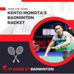 Kento Momota's Badminton Racket Over the Years - Get Good At Badminton